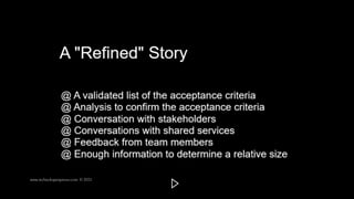 6 Rs of story refinement (c) expresso technology agile partners etap | PPT