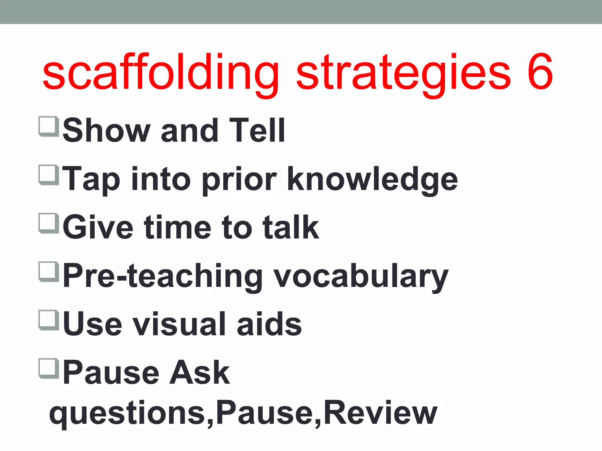 6 scaffolding strategies to use with your students | PPT