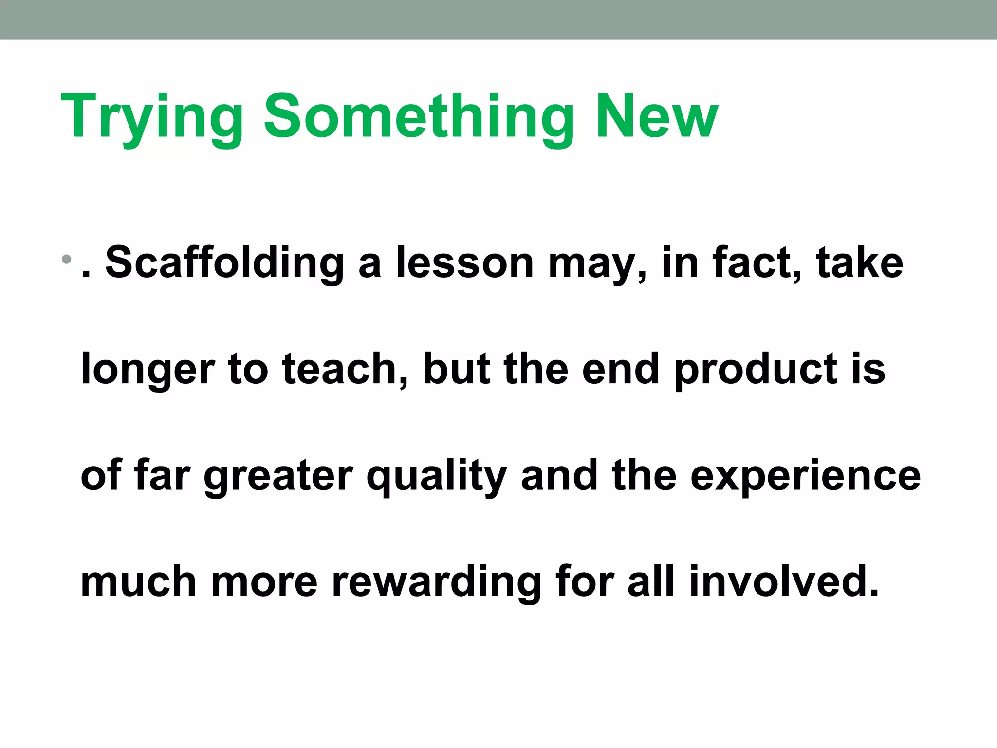 6 scaffolding strategies to use with your students | PPT