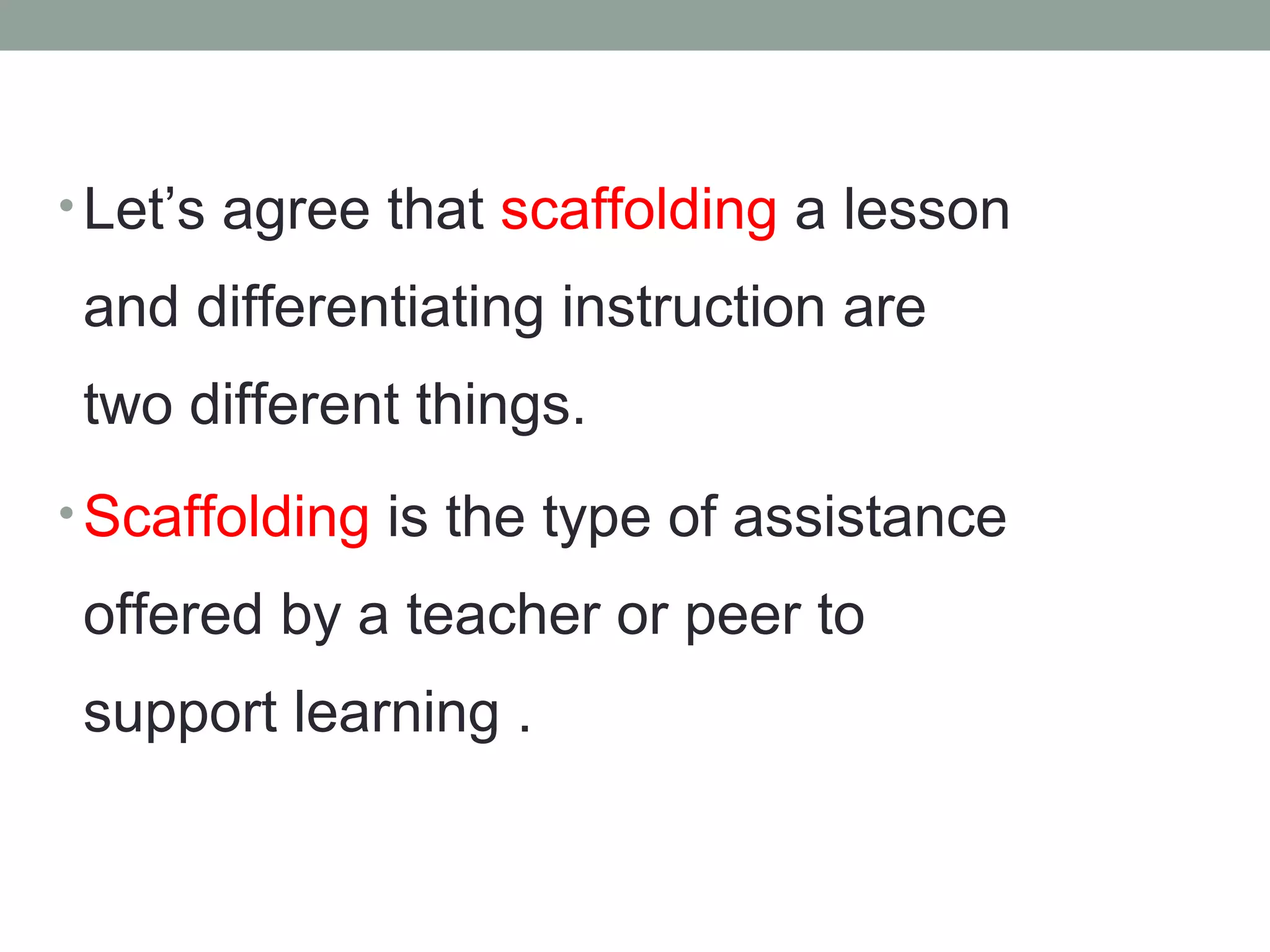 6 scaffolding strategies to use with your students | PPT