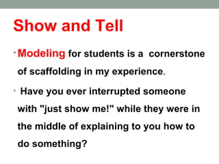 6 scaffolding strategies to use with your students | PPT