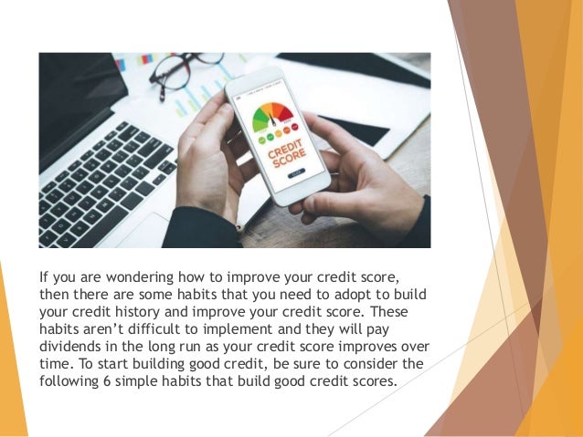6 Simple Habits That Build Good Credit. | PPTX
