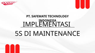 6S Maintenance.pptx untuk maintenance pabrik | PPTX