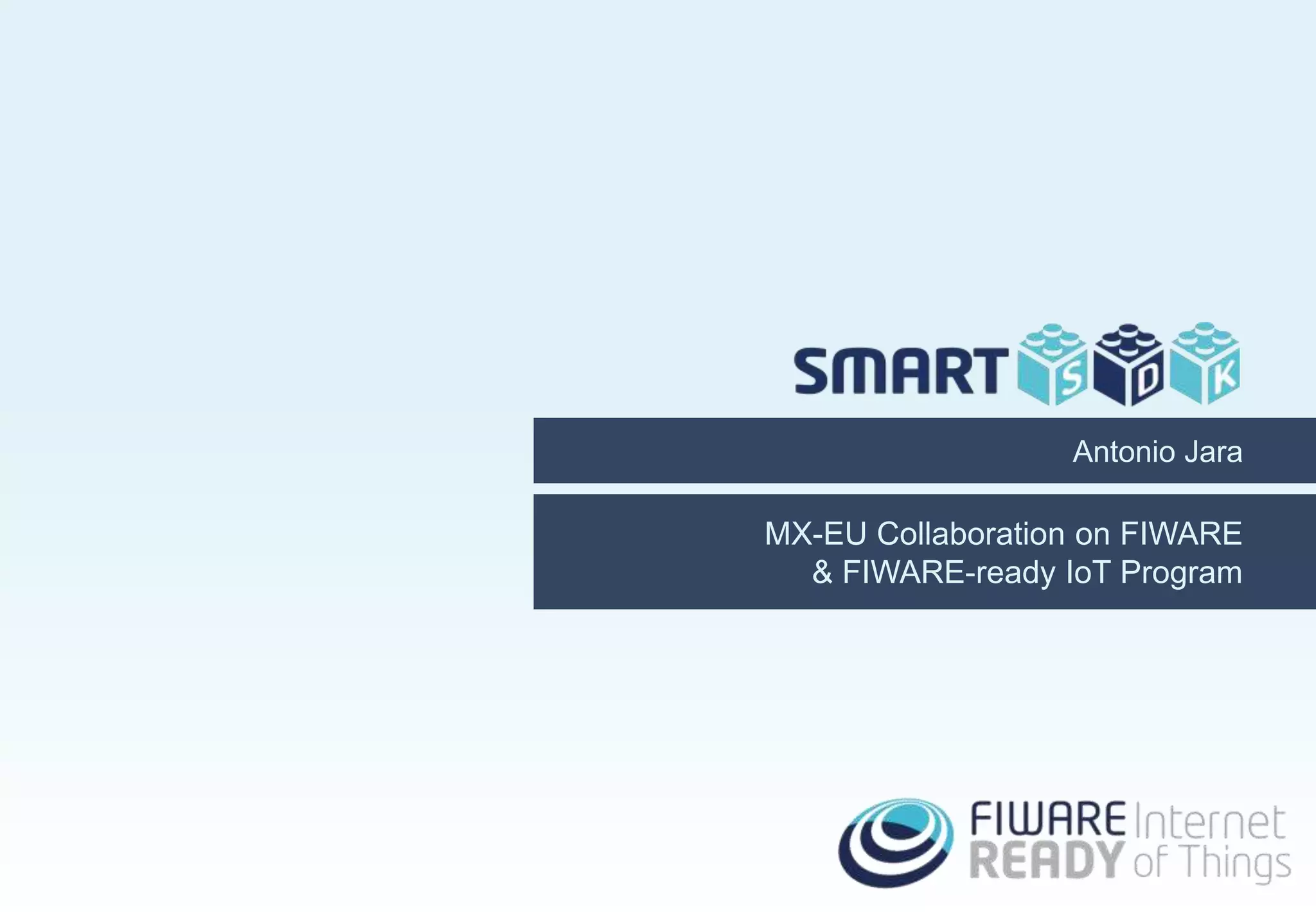FIWARE MEXICO WorkShop 2016 - 8. Example of FIWARE Applications by HopUbiquitous | PPT