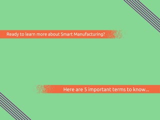 5 Smart Manufacturing Terms to Know | PDF
