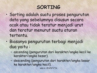 Algoritma dan Pemrograman Cp. 6 Sorting (ralat).ppt