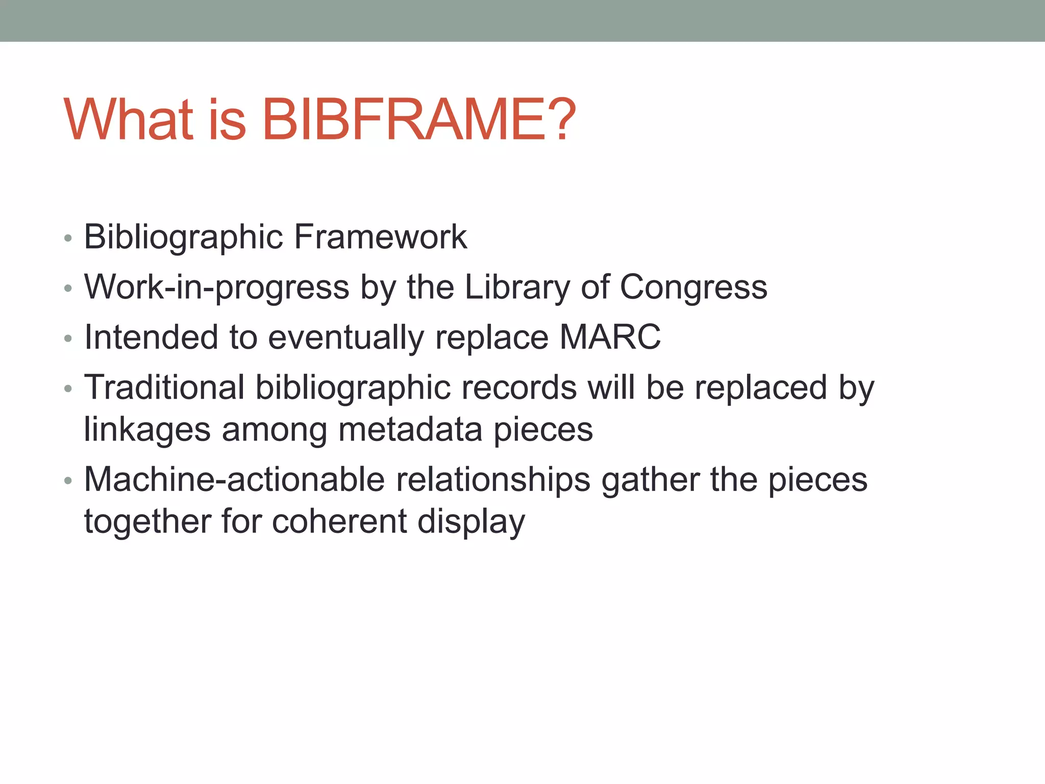 The Promise of BIBFRAME, by Angela Kroeger | PPT