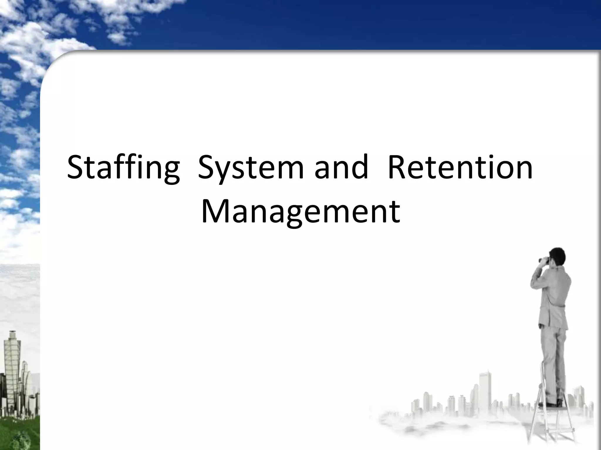 6 staffing system and retention management | PPTX
