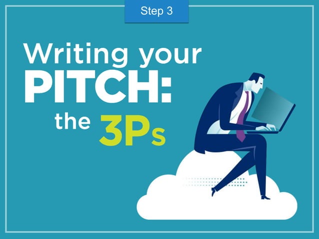 Six Steps to Create the Perfect Pitch | PPT