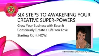 Six Steps to Awakening Your Creative Super-Powers | PPT