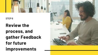 6 steps to improve your process efficiency. | PPT