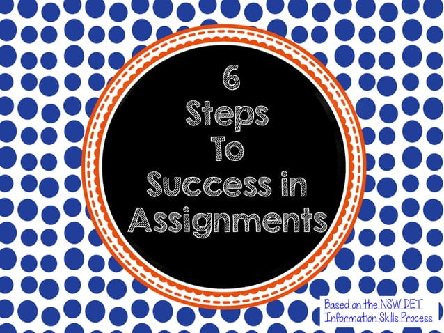 6 steps to success in assignments | PPT