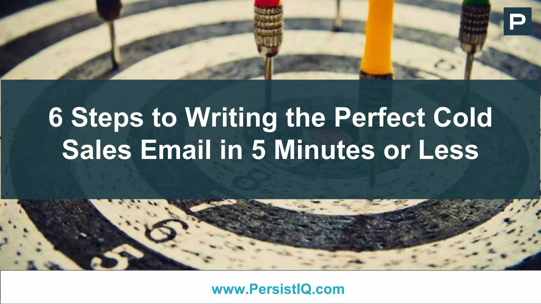 6 Steps to Writing the Perfect Cold Sales Email in 5 Minutes or Less | PPT
