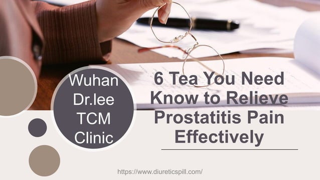 6 tea you need know to relieve prostatitis pain effectively | PPT
