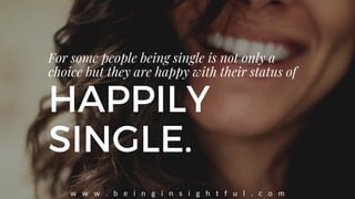 6 Terrific Reasons Why Being Single Is Awesome | PPT
