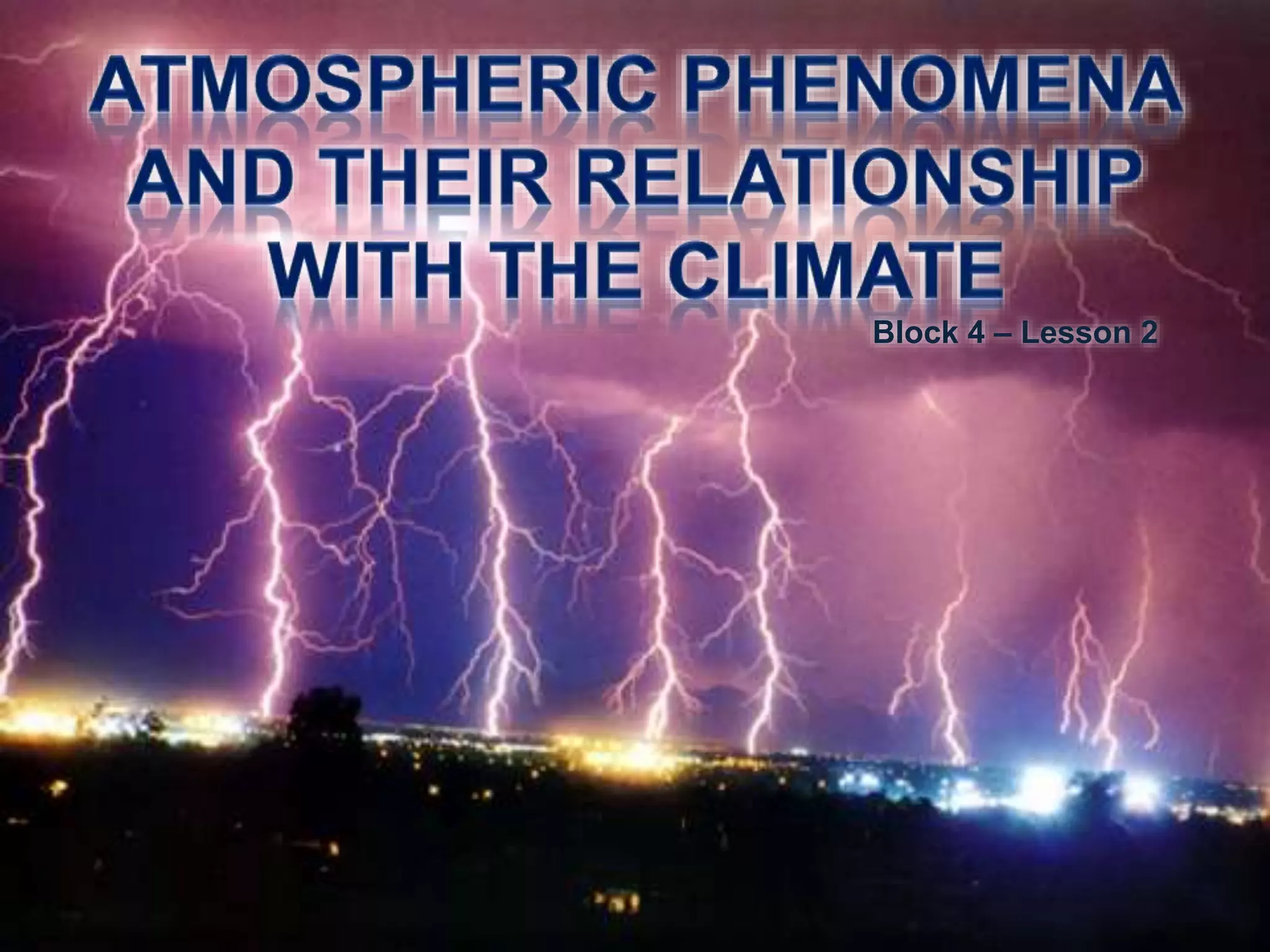6th block 4 - Atmospheric Phenomena | PPTX