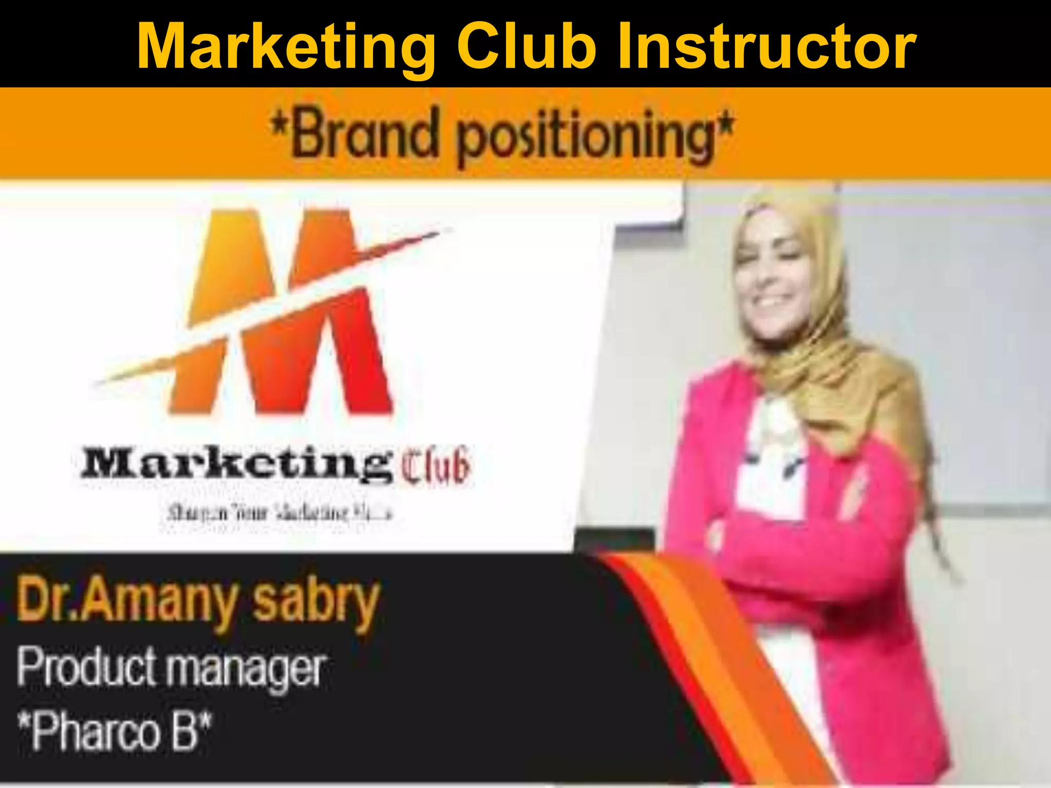 6th Alex Marketing Club (Brand Positioning) by.Dr.Amany Sabry | PPT