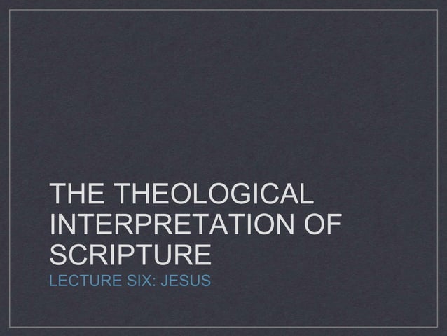 Week 6 Theological interpretation of Jesus | PPT