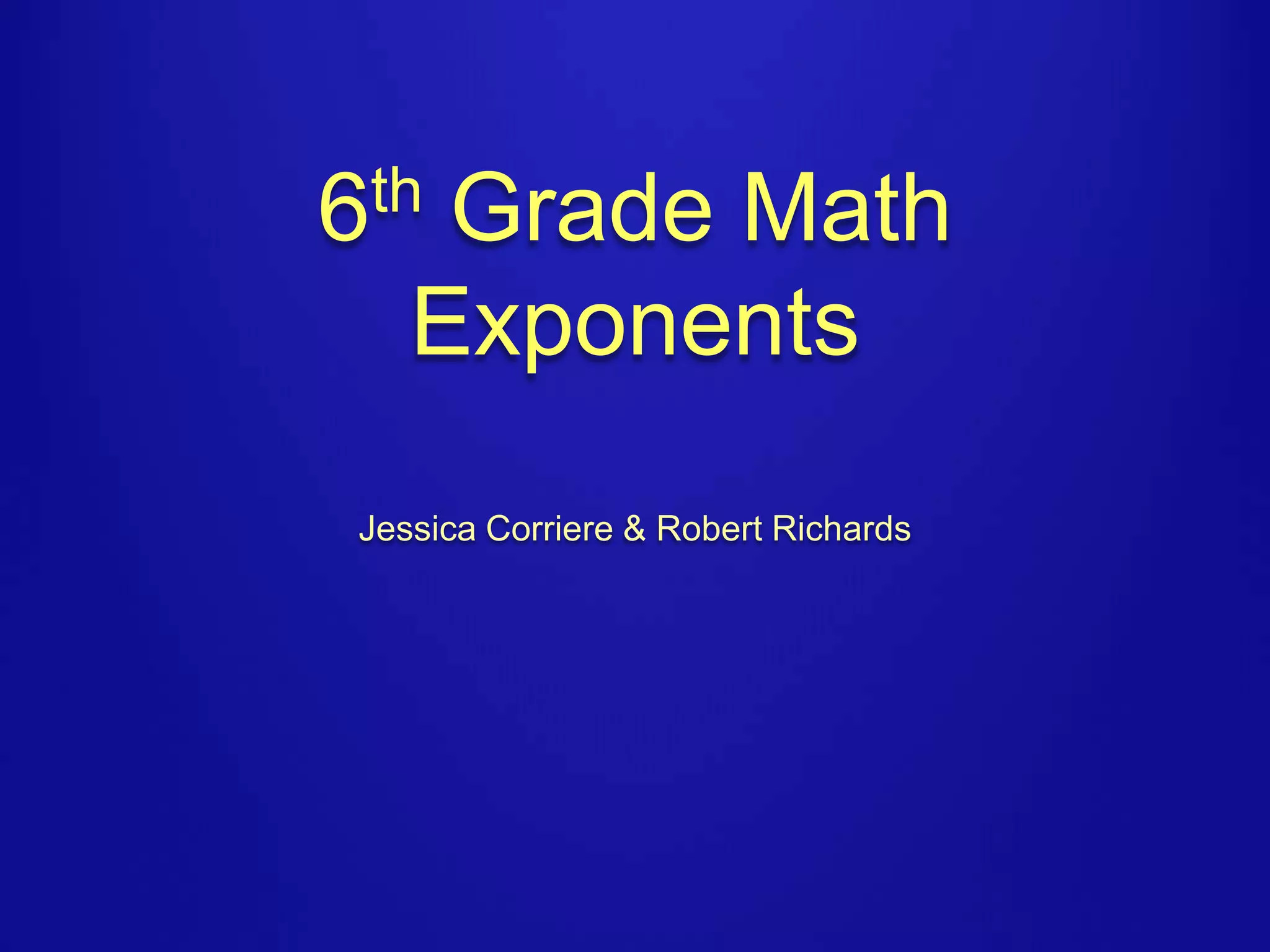 6th grade math exponents | PPTX