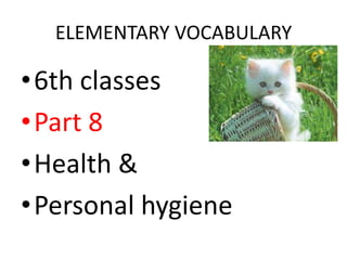 6th health & hygiene, vocabulary | PPT