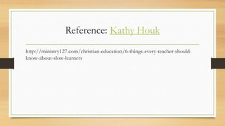 6 Things Every Teacher Should Know About Slow Learners | PPT
