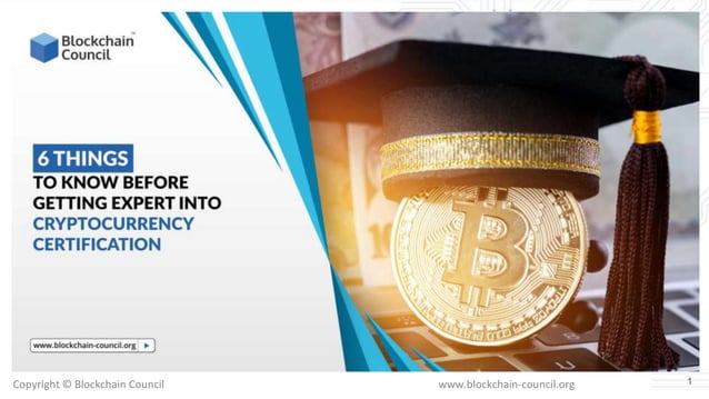 6 things to know before getting expert into cryptocurrency certification | PPTX