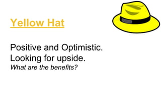 6 thinking hats Presentation | PDF