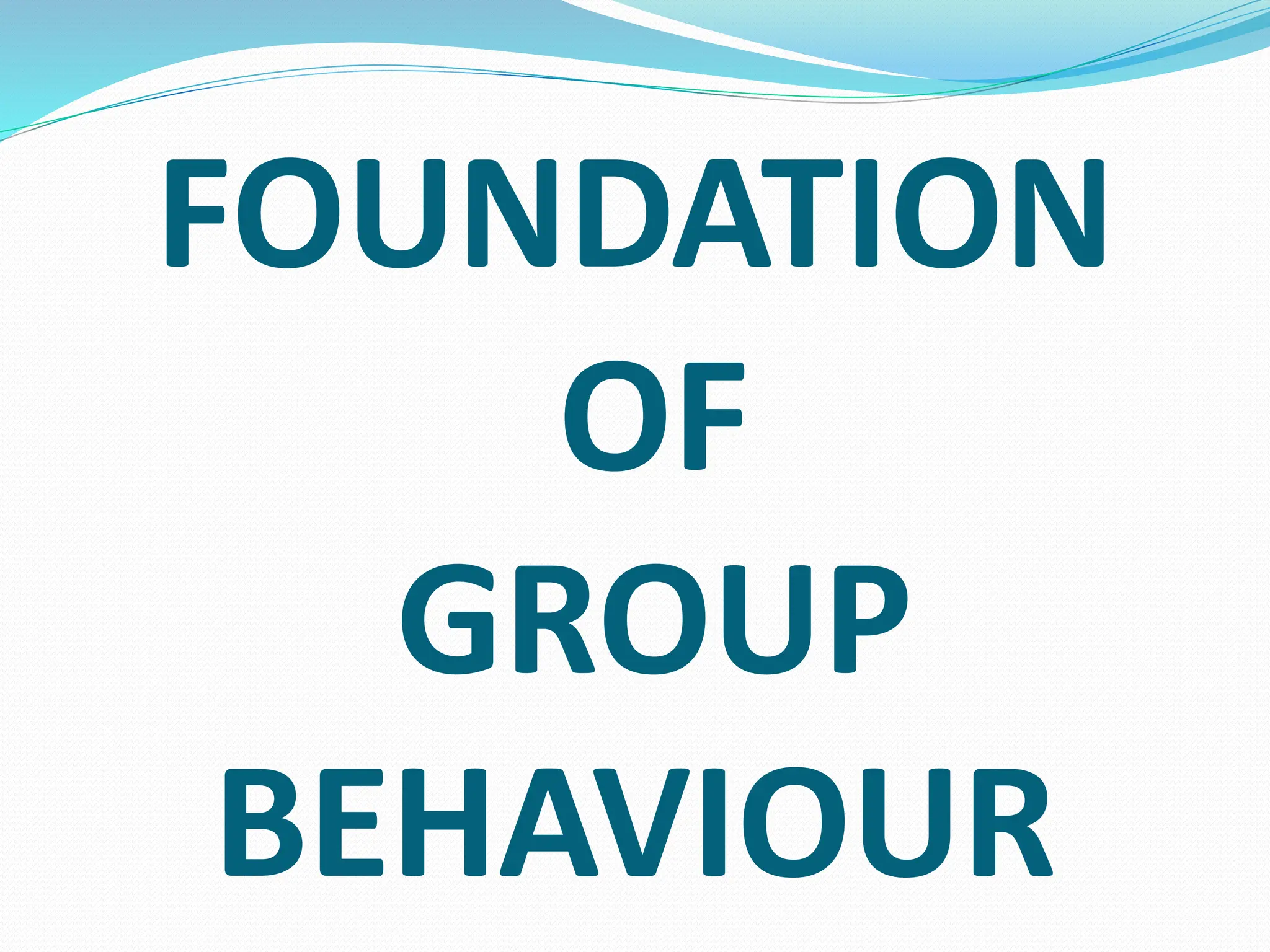 6TH OB Foundation of Group Behaviour (1).pptx