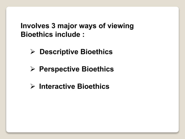 Presentation on Bioethics | PPTX | Biological Sciences | Science