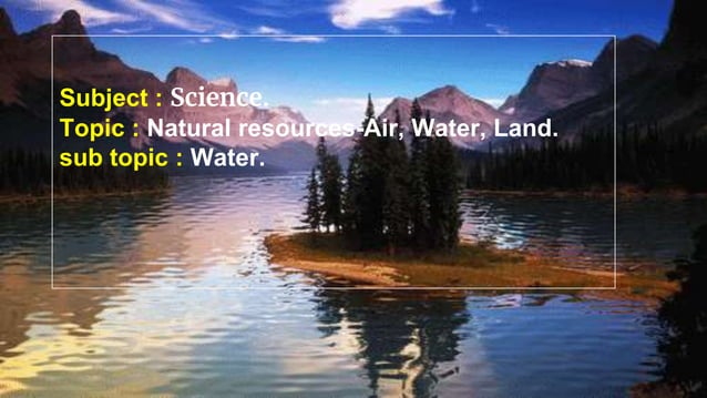 natural resources- water-presentation | PPTX | Chemistry | Science