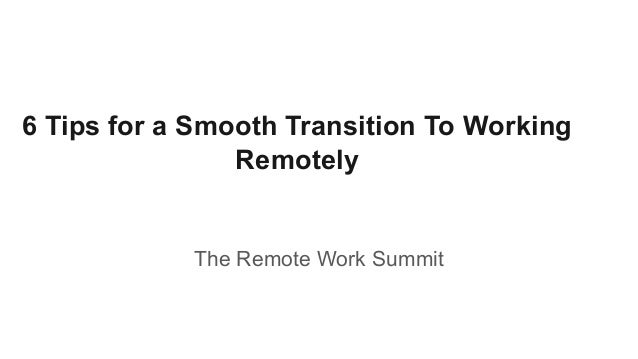 6 tips for a smooth transition to working remotely