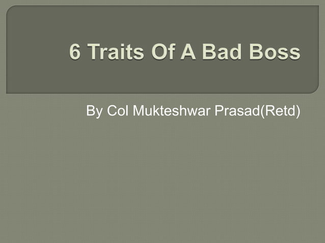 6 traits of a bad boss | PPTX | Resume Writing and Advice | Job Search