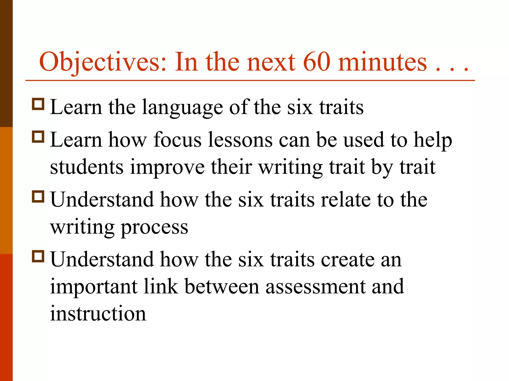6 Traits Writing Instruction & Assessment | PPT
