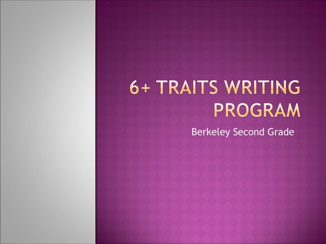 6 traits writing program | PPT
