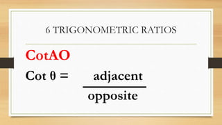 6 TRIGONOMETRIC RATIO (2).pptx