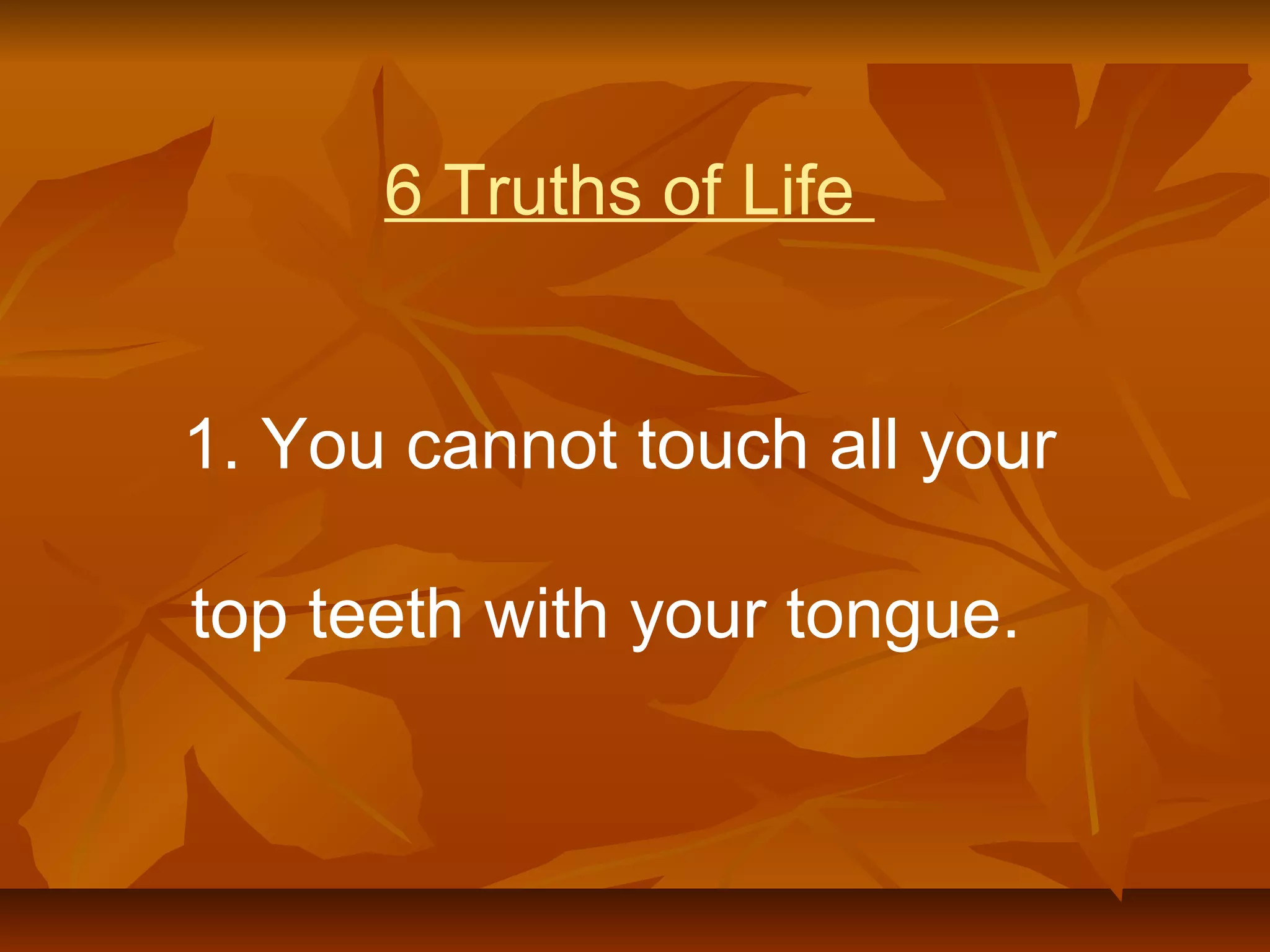 6 truths of life | PPT