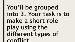 6 TYPES OF CONFLICT for grade 9 ppt.pptx