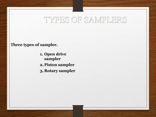sampler,open drive sampler, piston sampler, rotary sampler | PDF
