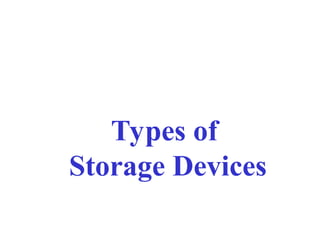 different Types of Storage Devices.ppt