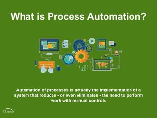 Process Automation – 6 Advantages! | PPTX | Business | Business and Finance