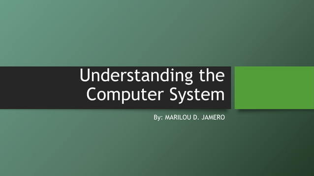 understanding the computer system | PPTX