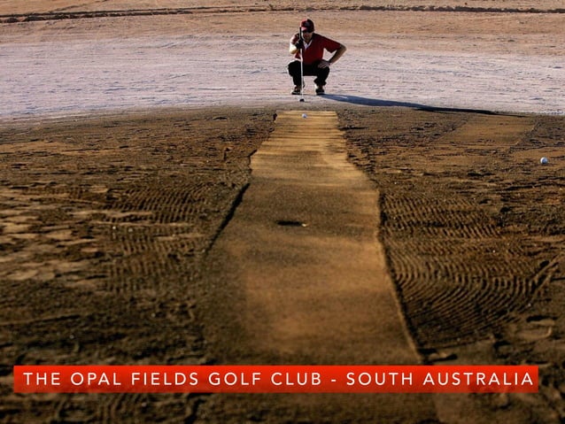 Stephen Geri: 6 Unusual Golf Courses | PPT