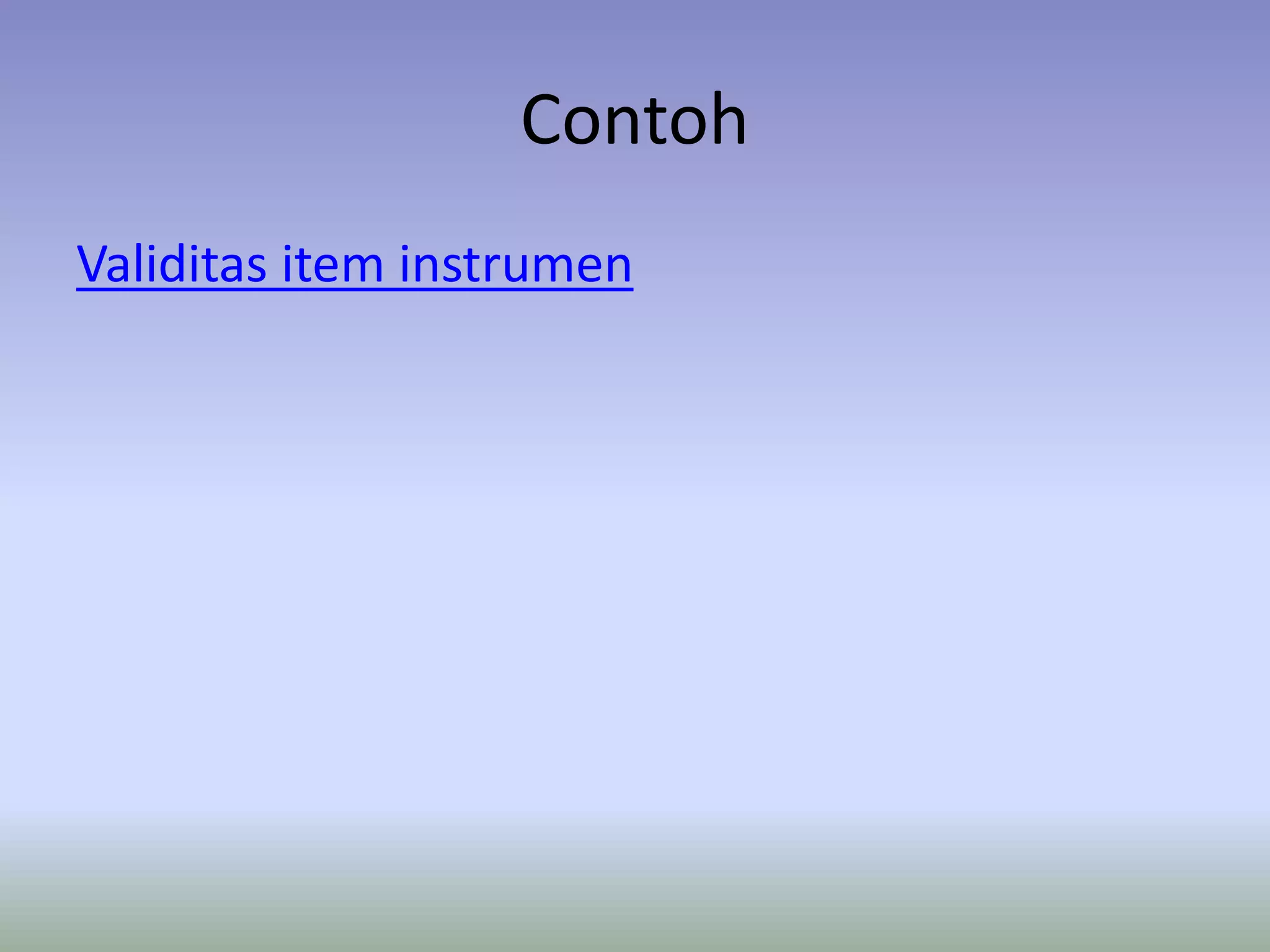 6 validitas&reliabilitas instrumen | PPTX