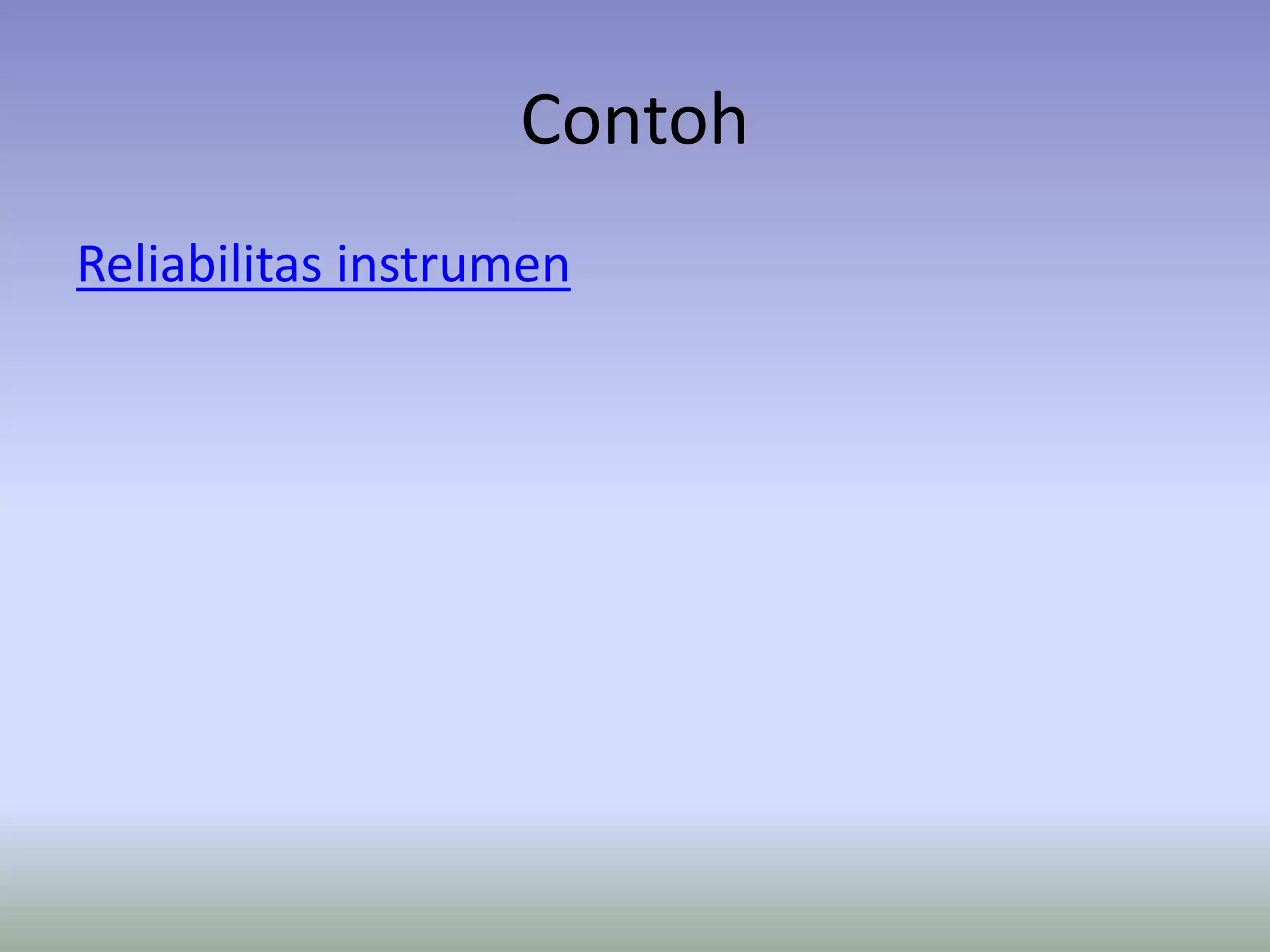 6 validitas&reliabilitas instrumen | PPTX