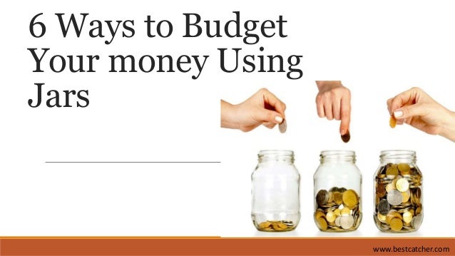 6 ways to budget your money using jars