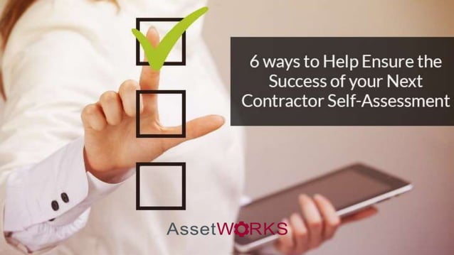 6 Ways to Ensure the Success of your Next Contractor Self Assessment ...