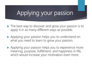 6 ways to grow your passion | PPT