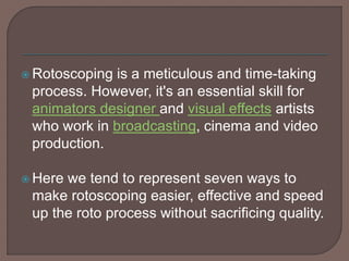 6 Ways to Make Rotoscoping Effective in Animation and VFX | PPTX