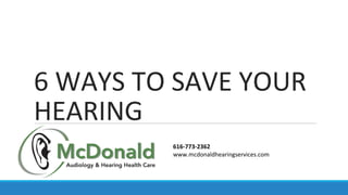 6 Ways to Save Your Hearing | PDF
