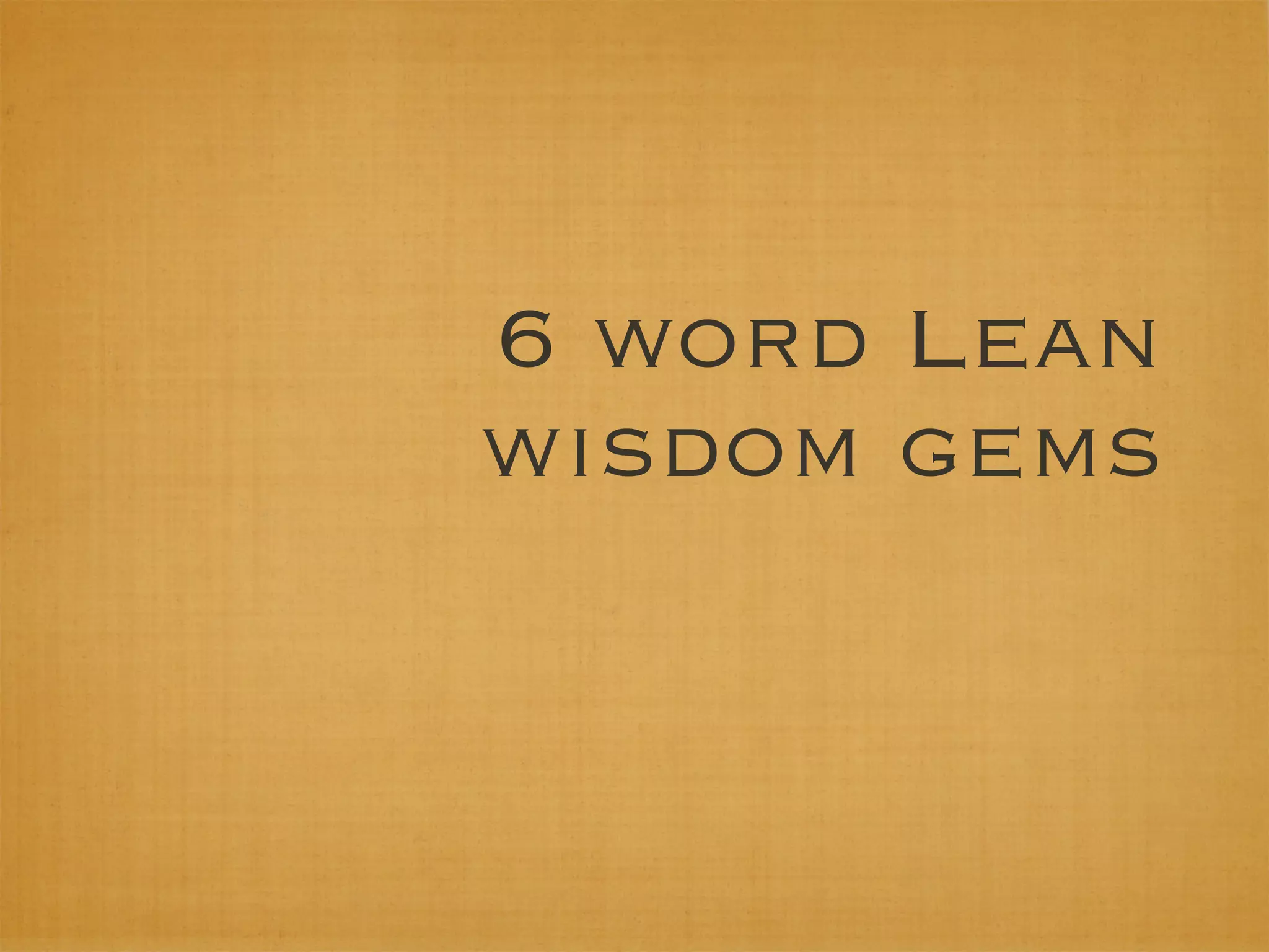 6 Word Lean Wisdom Gems | PPT | Free Download